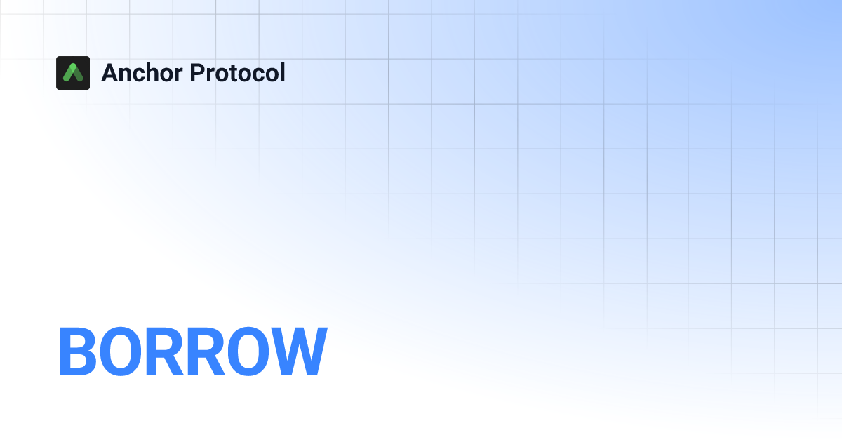 BORROW | Anchor Protocol