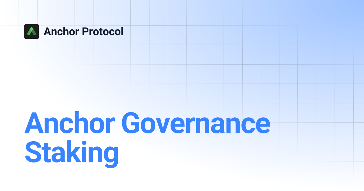 Anchor Governance Staking | Anchor Protocol
