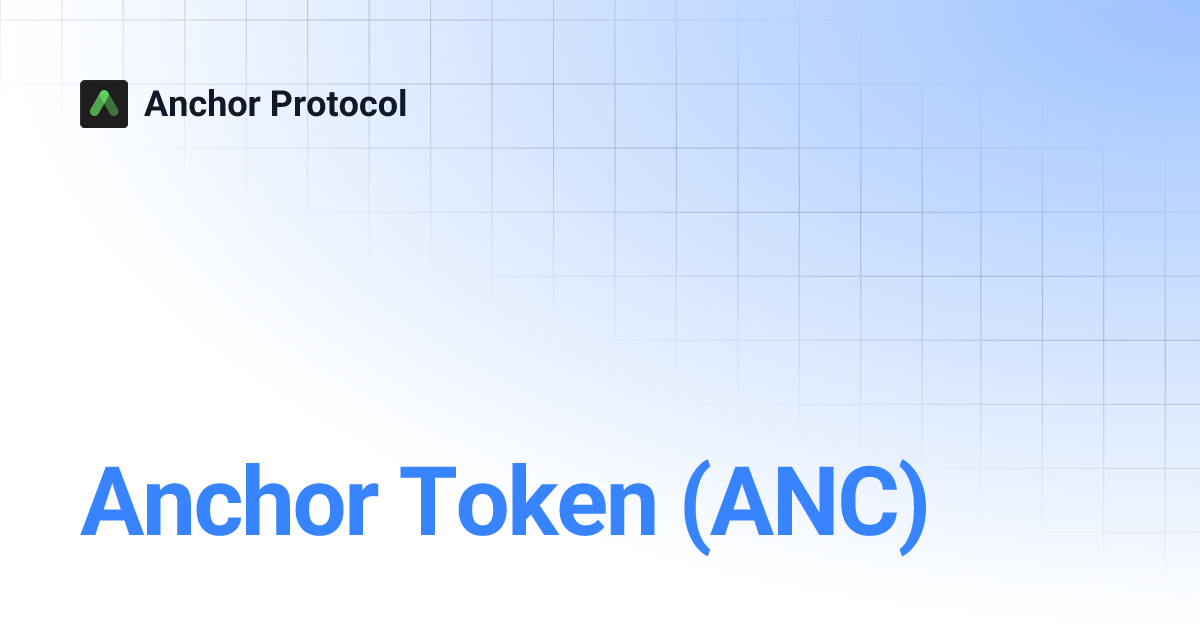 Anchor Token (ANC) | Anchor Protocol